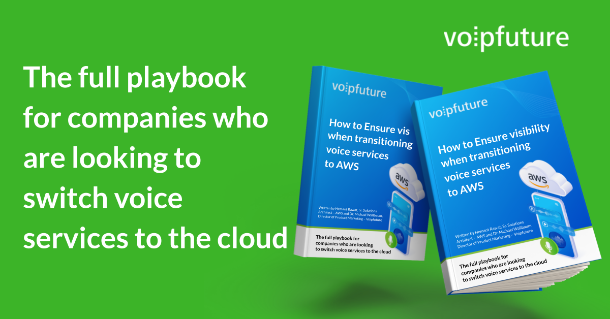 How to ensure visibility when transitioning voice services to AWS ...